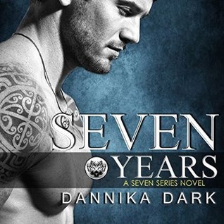 DNF/Audiobook Review: Seven Years by Dannika Dark – EBookObsessed